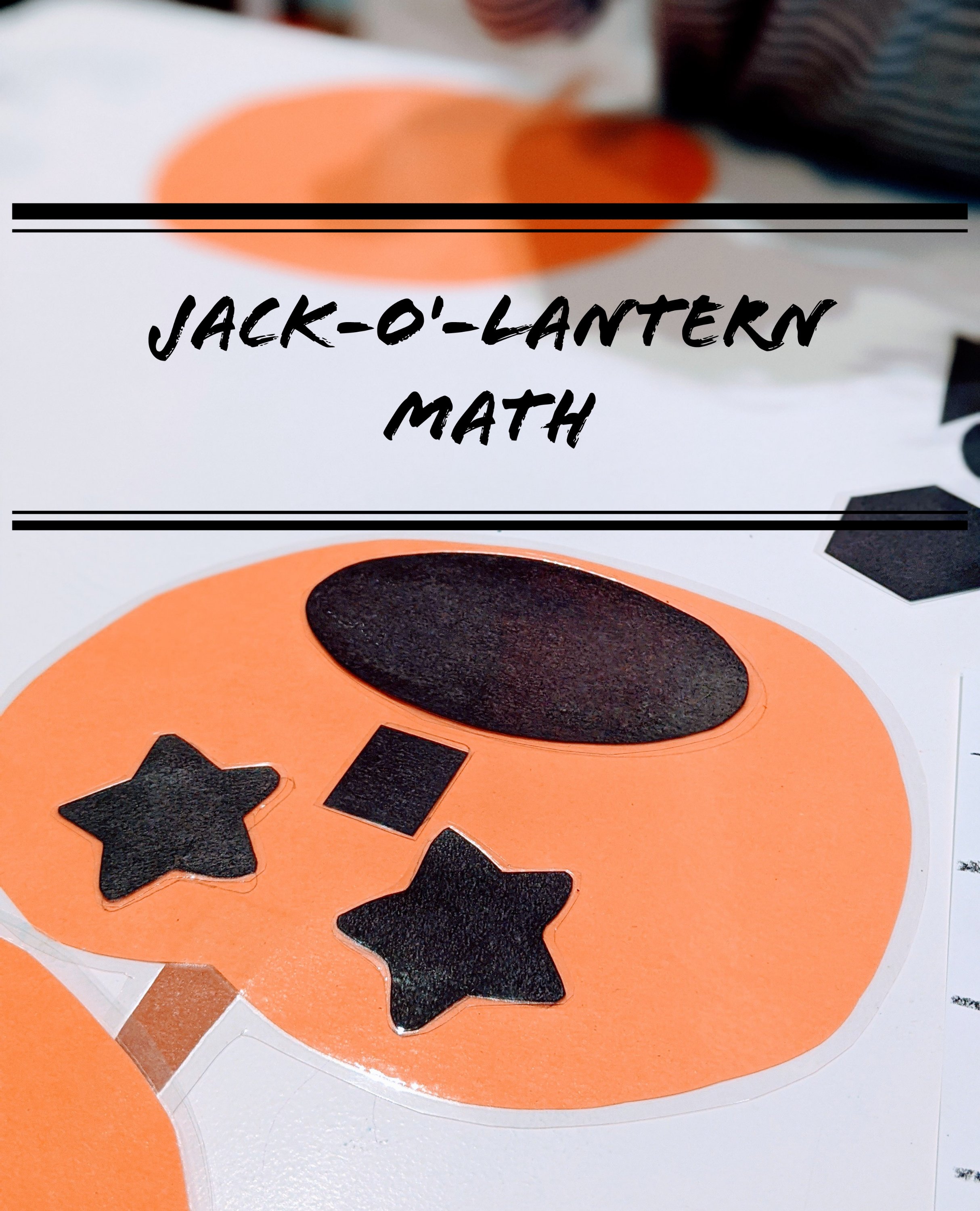 JACK-O’-LANTERN Math – Momgineering the Future